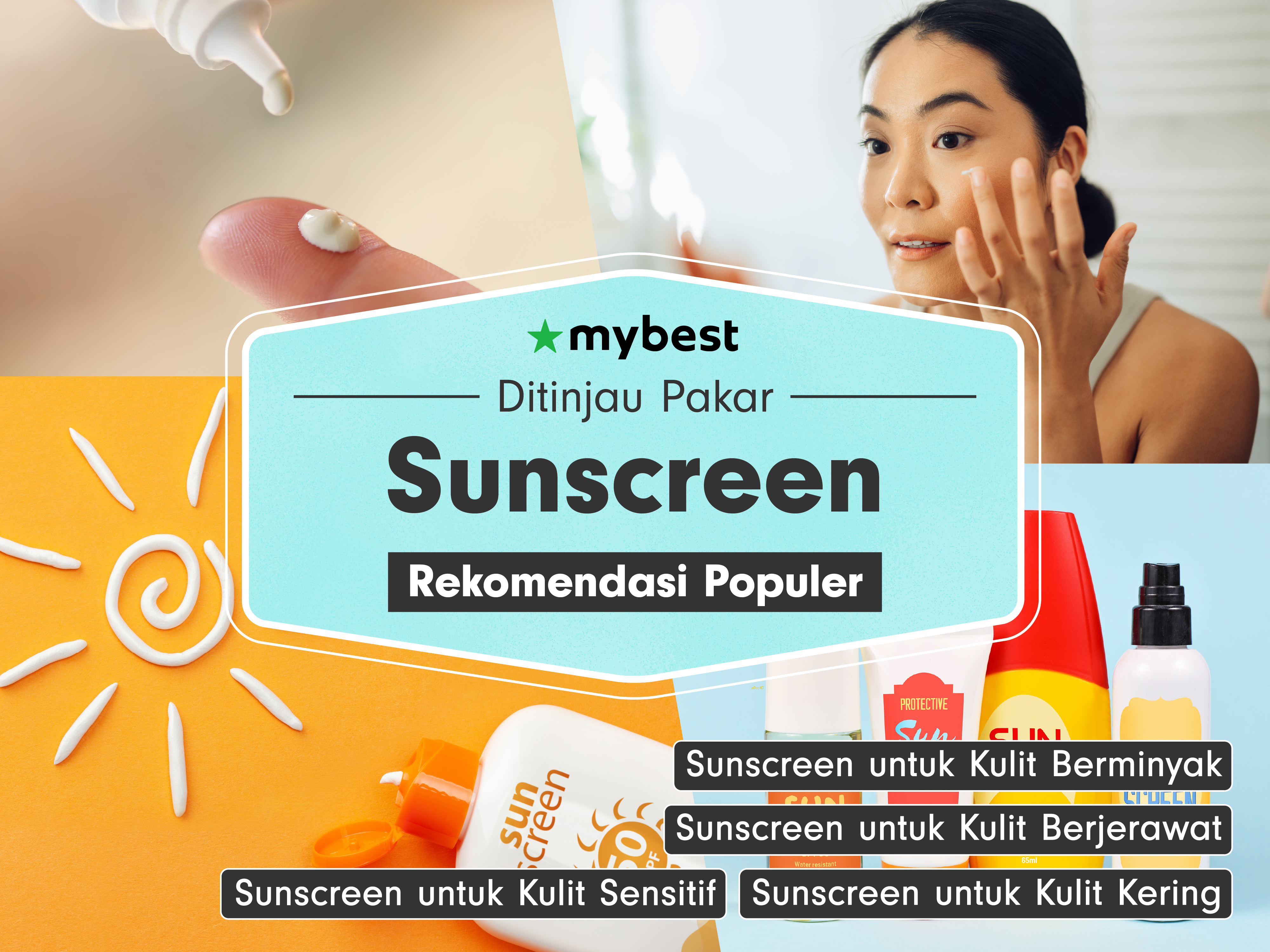 10 Rekomendasi Sunscreen Terbaik [Nyaman untuk Semua Tipe Kulit] | mybest